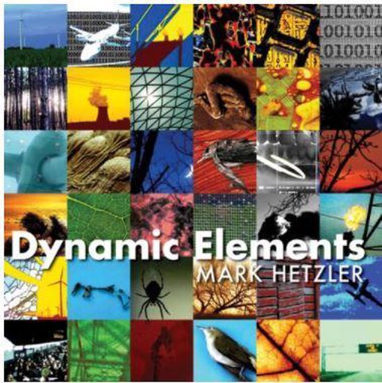 Dynamic Elements, Mark Hetzler | CD (album) | Muziek | bol