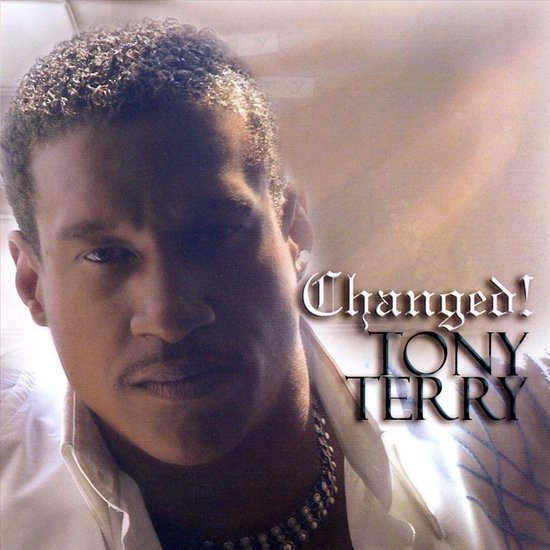 Changed, Tony Terry | CD (album) | Muziek | bol.com
