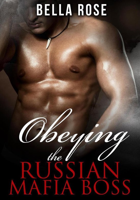 Obeying the Russian Mafia Boss (ebook), Bella Rose | 9781386680758 ...
