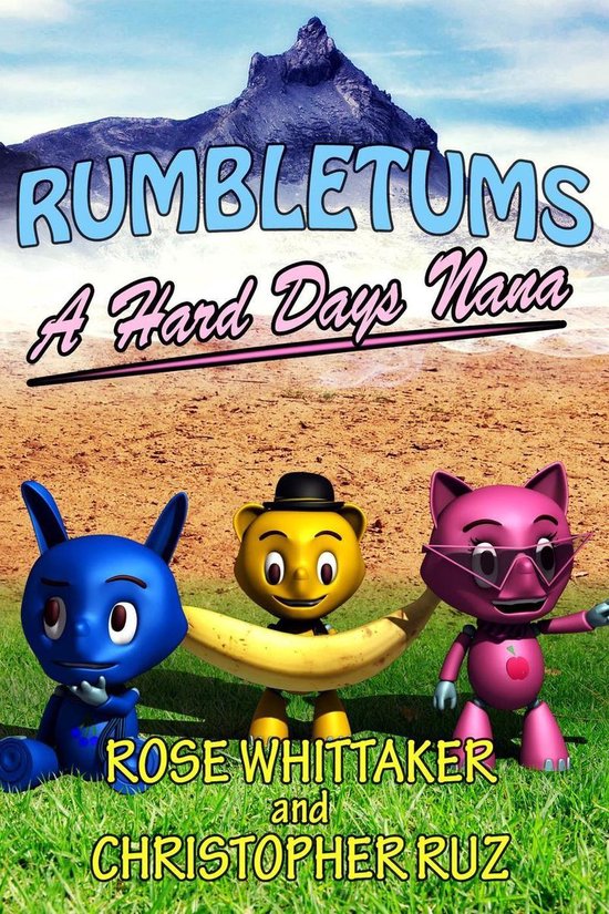 Rumbletums 1 - A Hard Day's Nana: A Rumbletums Adventure (A healthy ...