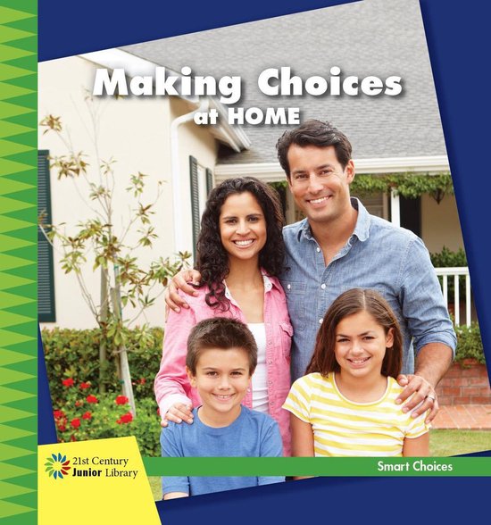 21st Century Junior Library: Smart Choices - Making Choices at Home ...