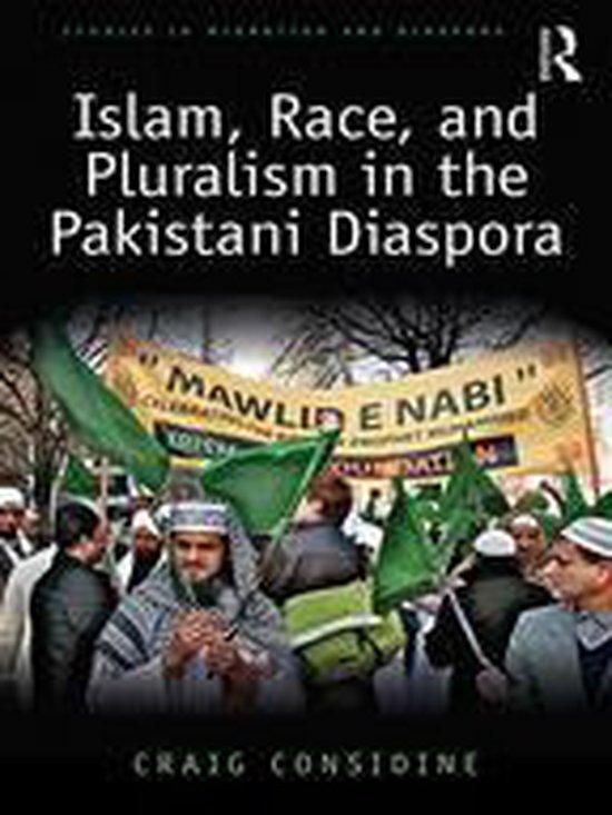 Studies in Migration and Diaspora - Islam, Race, and Pluralism in the ...