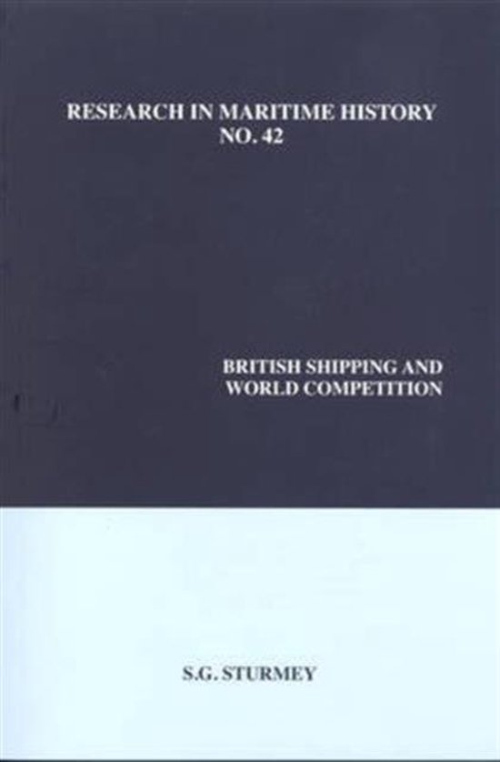 Research in Maritime History- British Shipping and World Competition, S ...