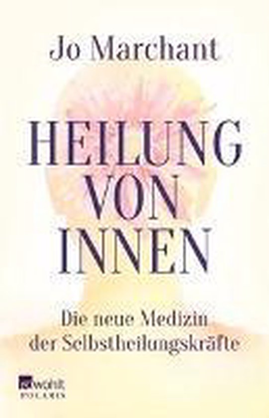 Heilung von innen, Jo Marchant | 9783499619359 | Boeken | bol