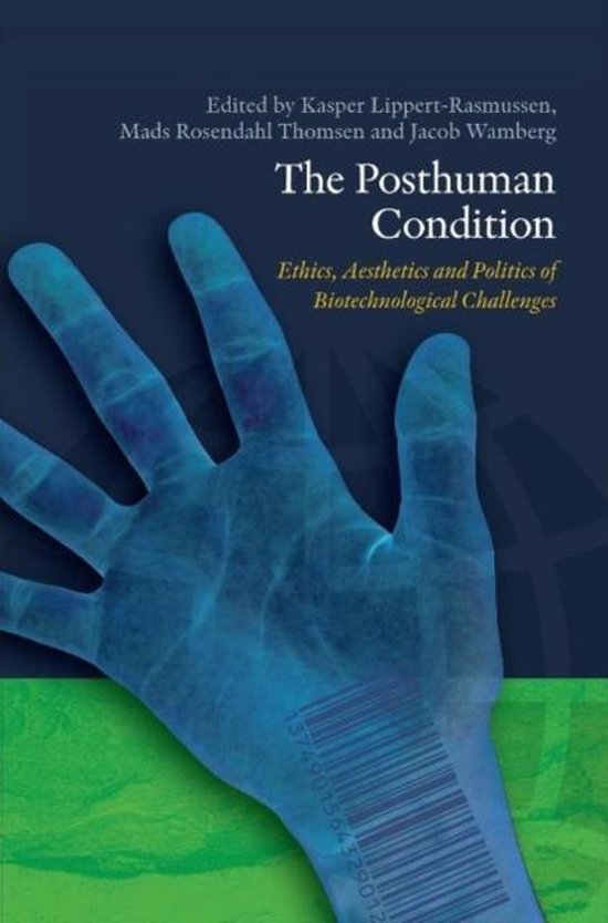 Posthuman Condition | 9788779345706 | Kasper Lippert-Rasmussen | Boeken | bol.com