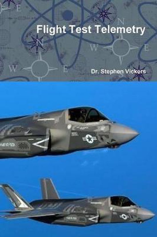 Flight Test Telemetry | 9780359172405 | Dr. Stephen Vickers | Boeken | bol