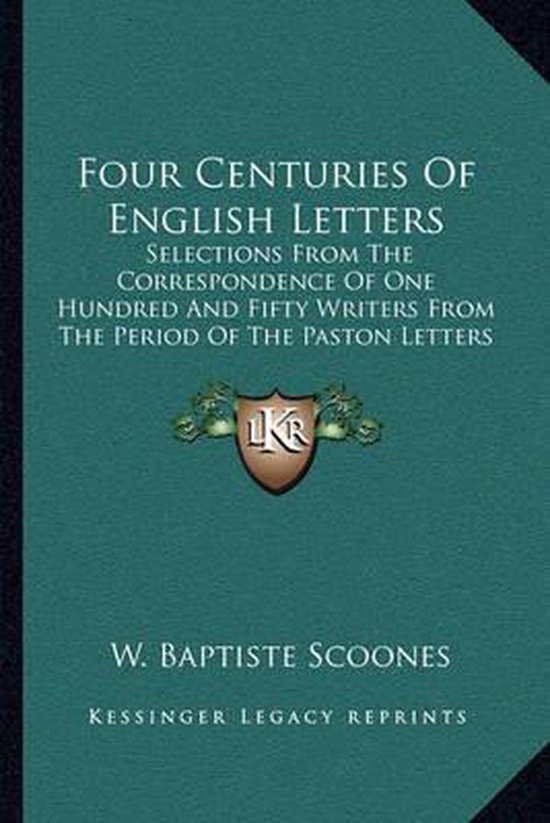 Four Centuries of English Letters | 9781163129951 | Boeken | bol
