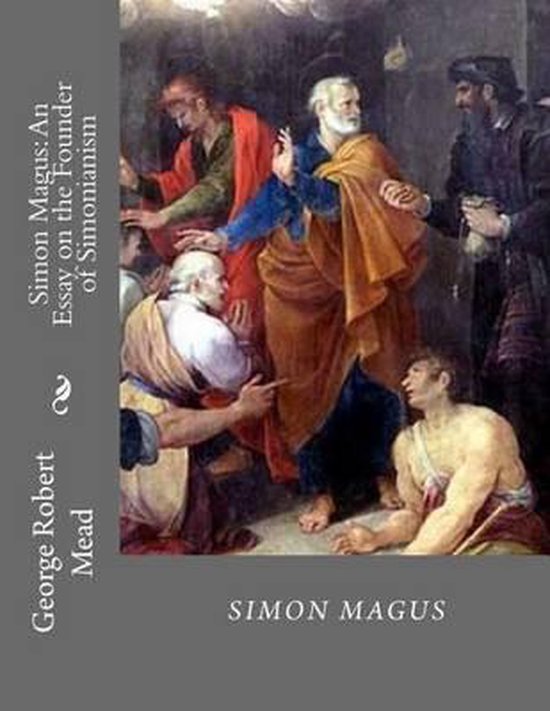 Simon Magus | 9781484142493 | George Robert Mead | Boeken | bol