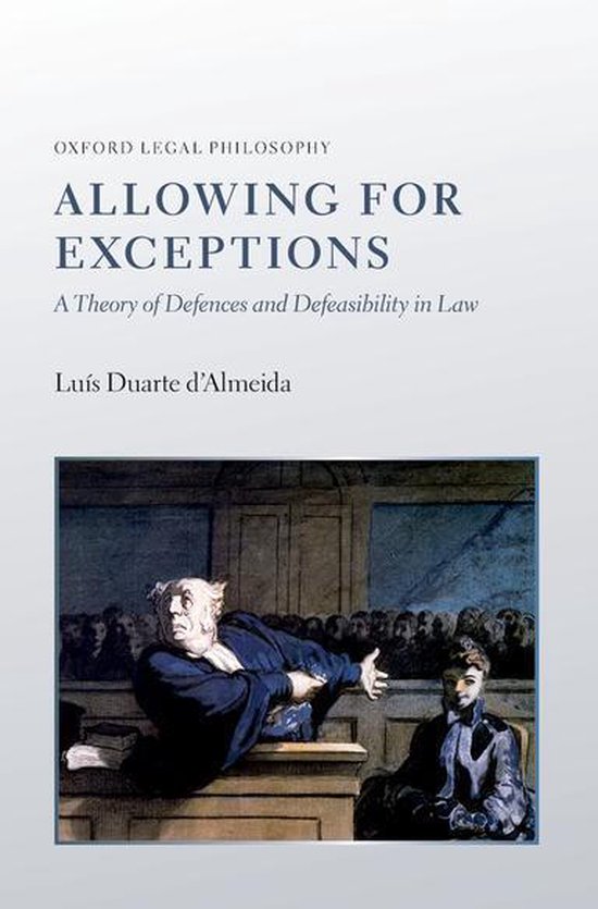 Oxford Legal Philosophy - Allowing for Exceptions (ebook), Luis Duarte ...