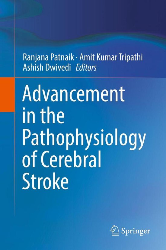 Advancement in the Pathophysiology of Cerebral Stroke (ebook ...