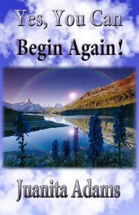 Yes, You Can Begin Again!, Juanita Adams | 9780985267940 | Boeken | bol.com