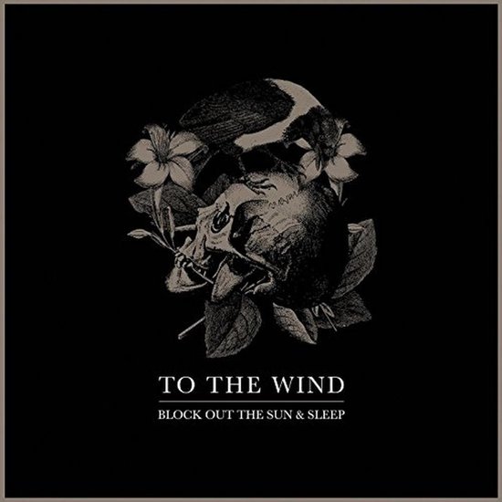 Block Out The Sun & Sleep, To The Wind | CD (album) | Muziek | bol.com