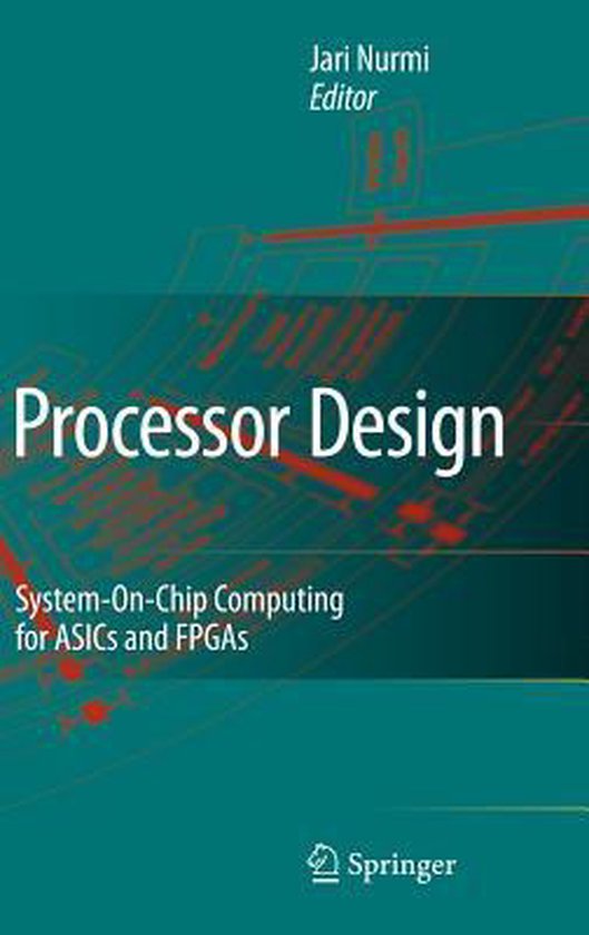 Processor Design | 9781402055294 | Jari Nurmi | Boeken | bol