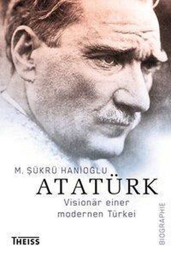 Atatürk (ebook), M. Sükrü Hanioglu | 9783806231106 | Boeken | bol.com
