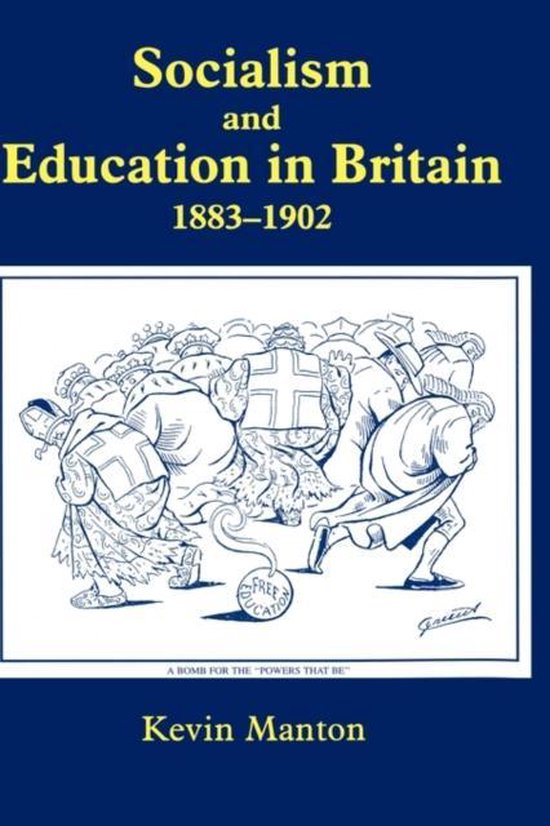 Socialism and Education in Britain 1883-1902 | 9780713002256 | Kevin ...