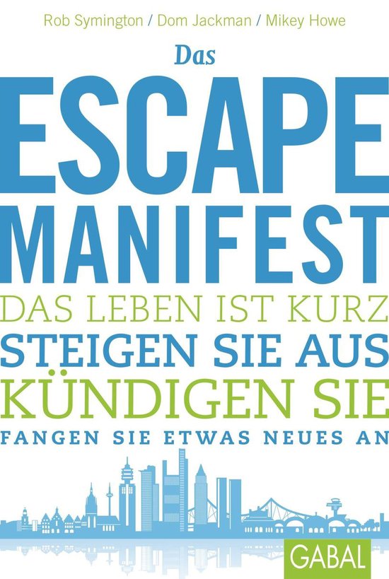 Dein Leben - Das Escape-Manifest (ebook), Rob Symington | 9783956230585 ...