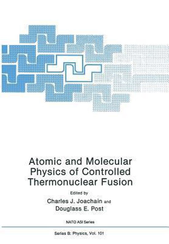 Atomic and Molecular Physics of Controlled Thermonuclear Fusion | 9781461337652 | Boeken | bol.com