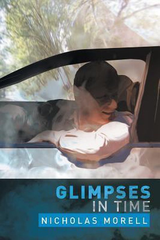Glimpses in Time, Nicholas Morell | 9781483690209 | Boeken | bol