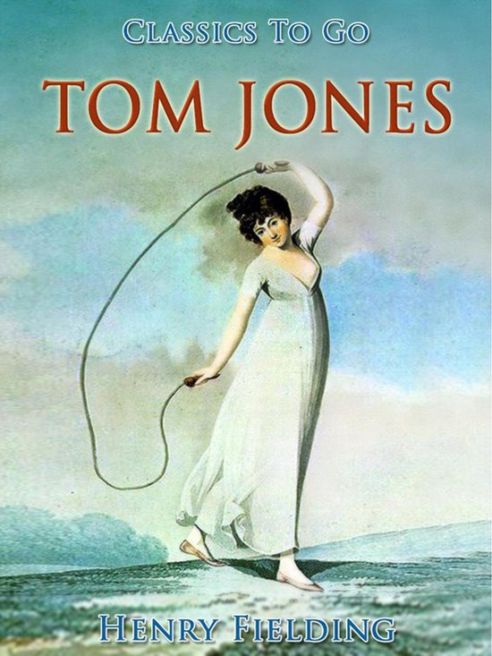 Classics To Go - Tom Jones (ebook), Henry Fielding | 9783958644304 ...