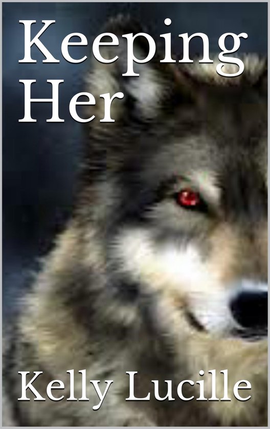 Keeping Her - Keeping Her (ebook), Kelly Lucille | 9781301224562 ...