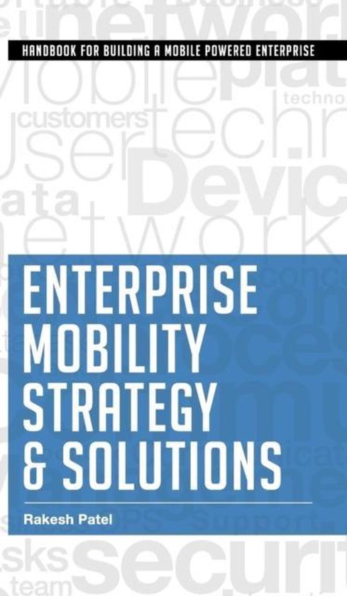 Enterprise Mobility Strategy & Solutions | 9781482836714 | Rakesh Patel ...