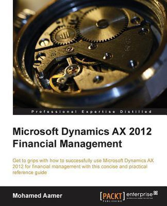 Microsoft Dynamics AX 2012 Financial Management | 9781782177203 | Mohamed Aamer | Boeken | bol