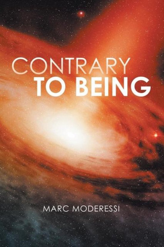 Contrary to Being | 9781514410981 | Marc Moderessi | Boeken | bol.com