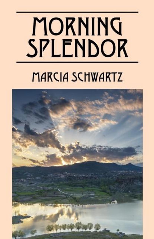Morning Splendor, Marcia Schwartz | 9781478745730 | Boeken | bol.com