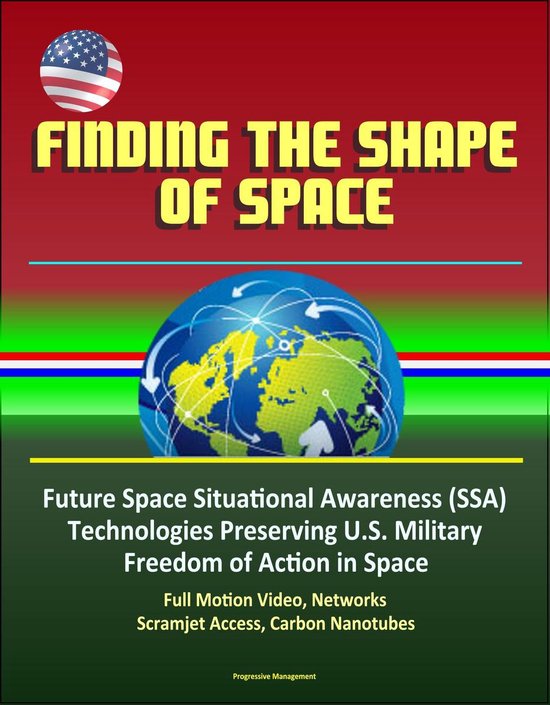 Finding the Shape of Space - Future Space Situational Awareness (SSA ...