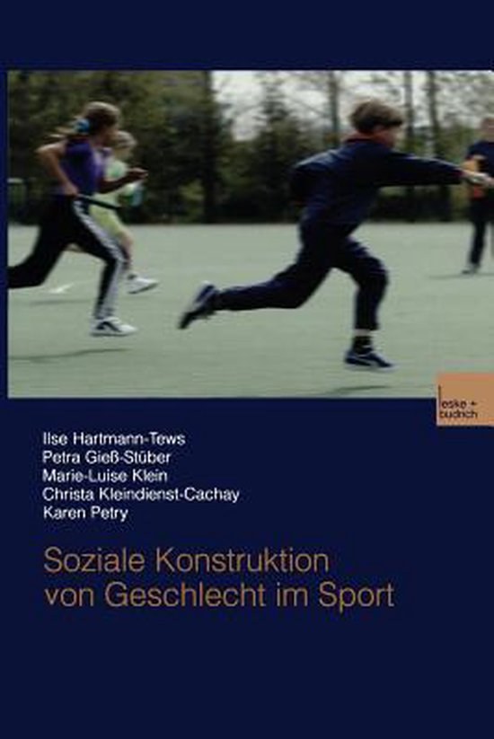 Soziale Konstruktion von Geschlecht im Sport, Ilse Hartmann-Tews | 9783810039125 | Boeken | bol.com