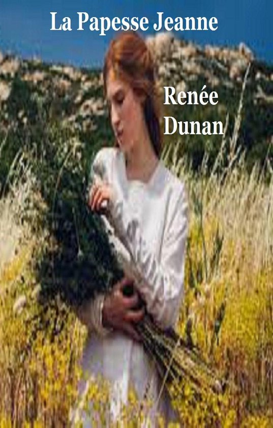 La Papesse Jeanne (ebook), Renée Dunan | 1230003272602 | Boeken | bol.com