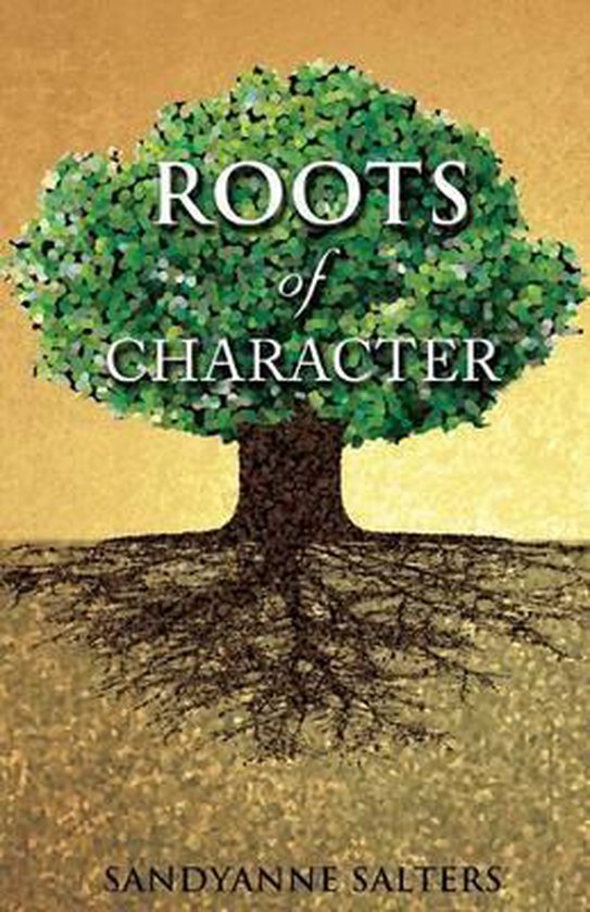 Roots of Character | 9781498434362 | Sandyanne Salters | Boeken | bol.com