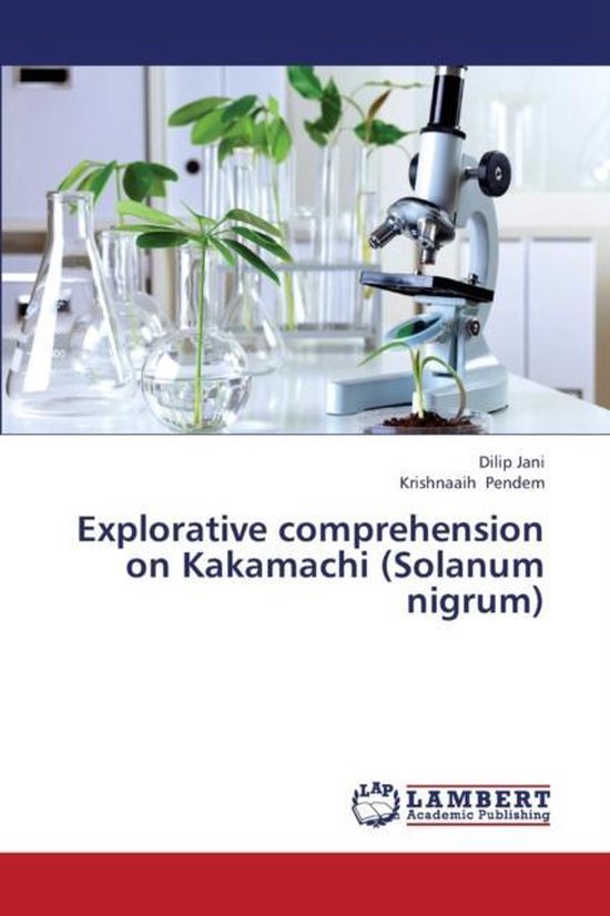 Explorative Comprehension on Kakamachi (Solanum Nigrum) | 9783659342318 ...