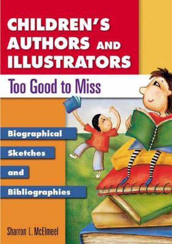 Children's Authors and Illustrators Too Good to Miss | 9781591580270 ...