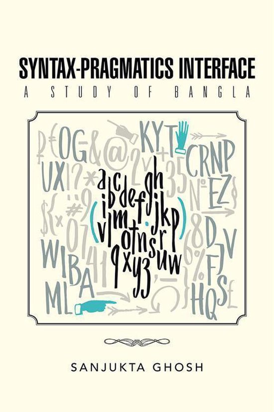 Syntax-Pragmatics Interface (ebook), Sanjukta Ghosh | 9781482845846 ...