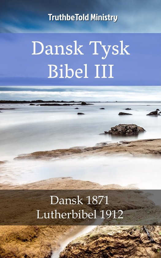 Parallel Bible Halseth 2244 - Dansk Tysk Bibel III (ebook), Truthbetold Ministry |... | bol.com