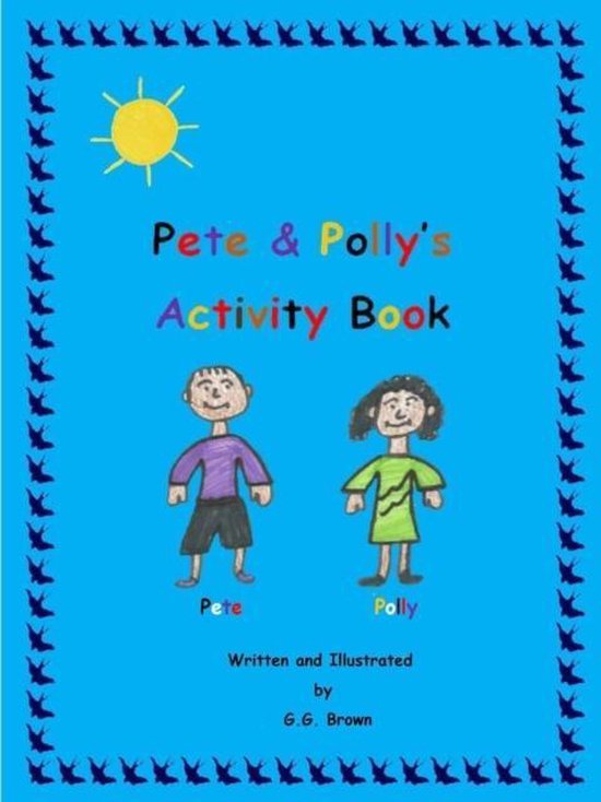 Pete & Polly's Activity Book, G G Brown | 9780692784310 | Boeken | bol