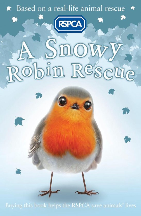 RSPCA - RSPCA: A Snowy Robin Rescue (ebook), Mary Kelly | 9781407147543 ...