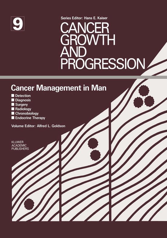 Cancer Growth and Progression 9 - Cancer Management in Man (ebook), Alfred L. Goldson... | bol.com