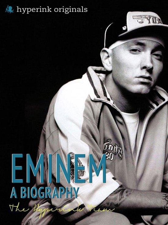 Biography of Eminem: The life and times of Eminem, in one convenient ...