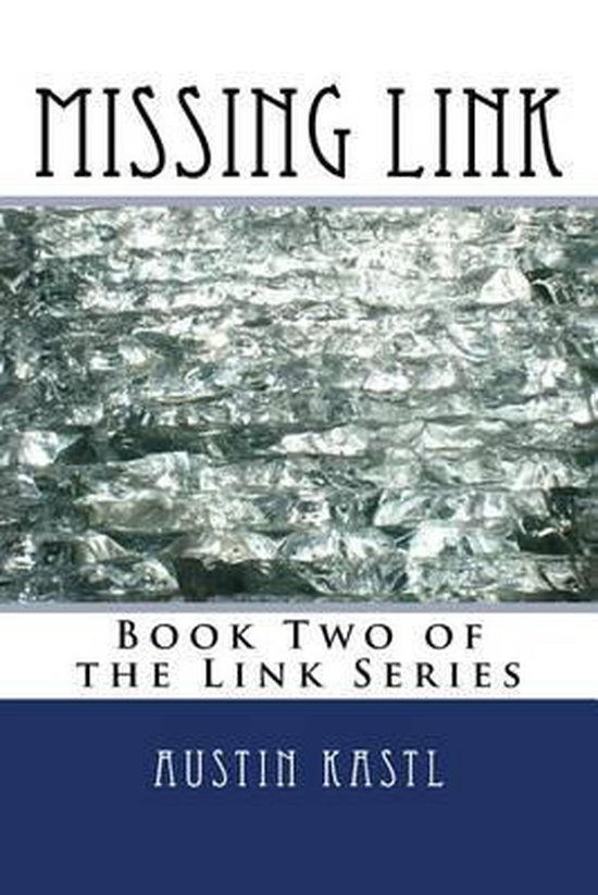 Missing Link, Austin Kastl | 9781514295090 | Boeken | bol.com