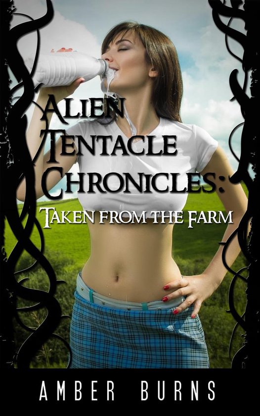 Alien Tentacle Chronicles: Taken From the Farm (ebook), Amber Burns | 9781310129629 |... | bol.com