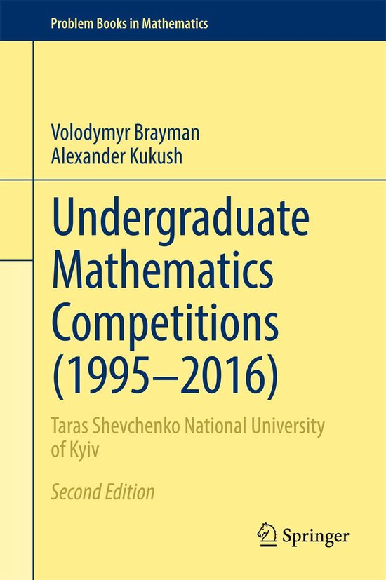 Problem Books in Mathematics - Undergraduate Mathematics Competitions ...