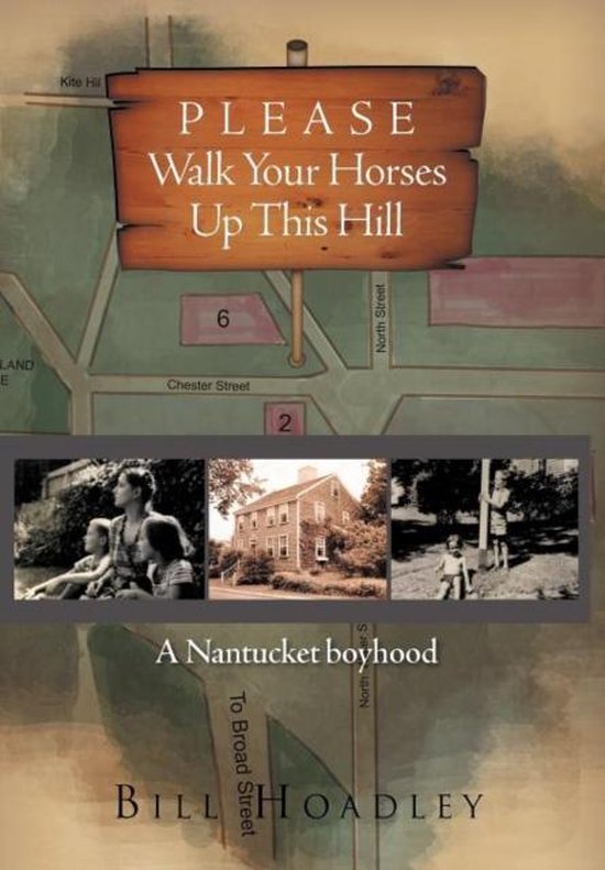 Please Walk Your Horses Up This Hill, Bill Hoadley | 9781465363787 ...