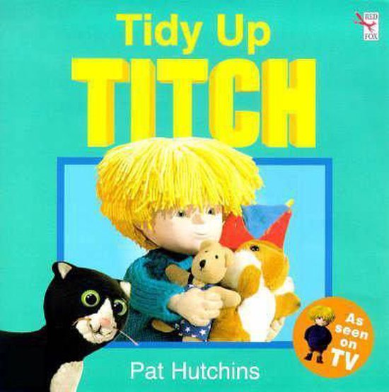 Tidy Up Titch, Pat Hutchins | 9780099400226 | Boeken | bol.com
