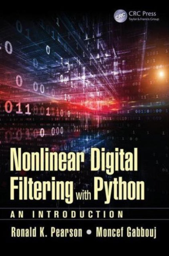 Nonlinear Digital Filtering with Python | 9781498714112 | Ronald K. Pearson | Boeken | bol.com