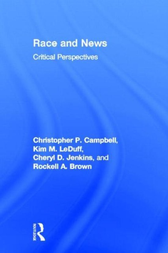 Race and News, Christopher P. Campbell | 9780415800969 | Boeken | bol.com