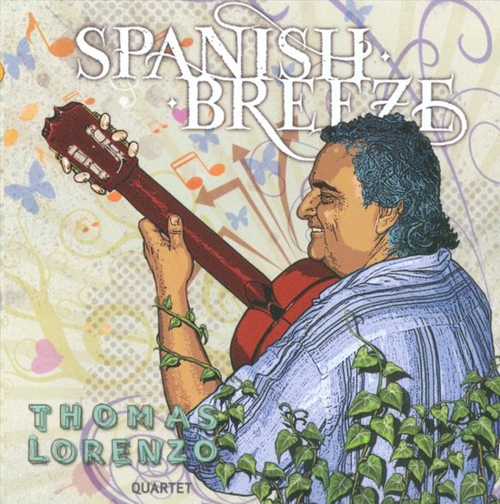 Spanish Breeze, Thomas Lorenzo Quartet | CD (album) | Muziek | bol