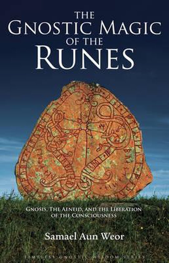 The Gnostic Magic of the Runes, Samael Aun Weor | 9781934206294 ...