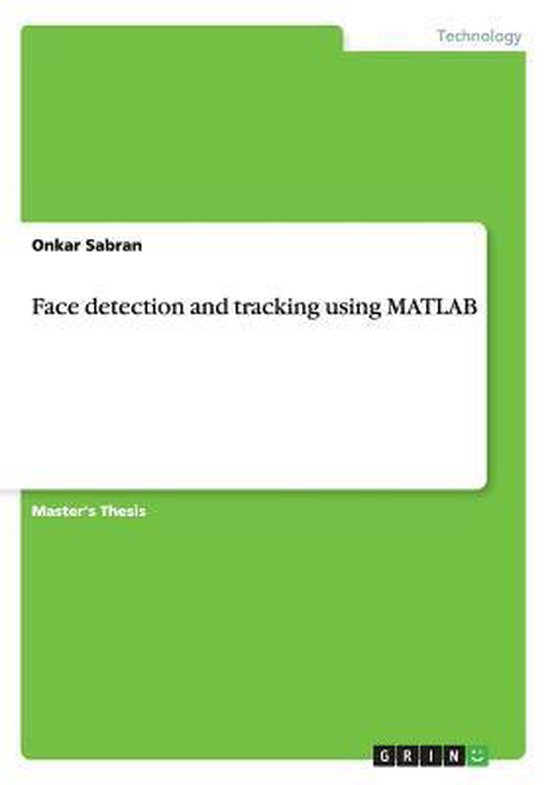 Face detection and tracking using MATLAB | 9783656677666 | Onkar Sabran | Boeken | bol